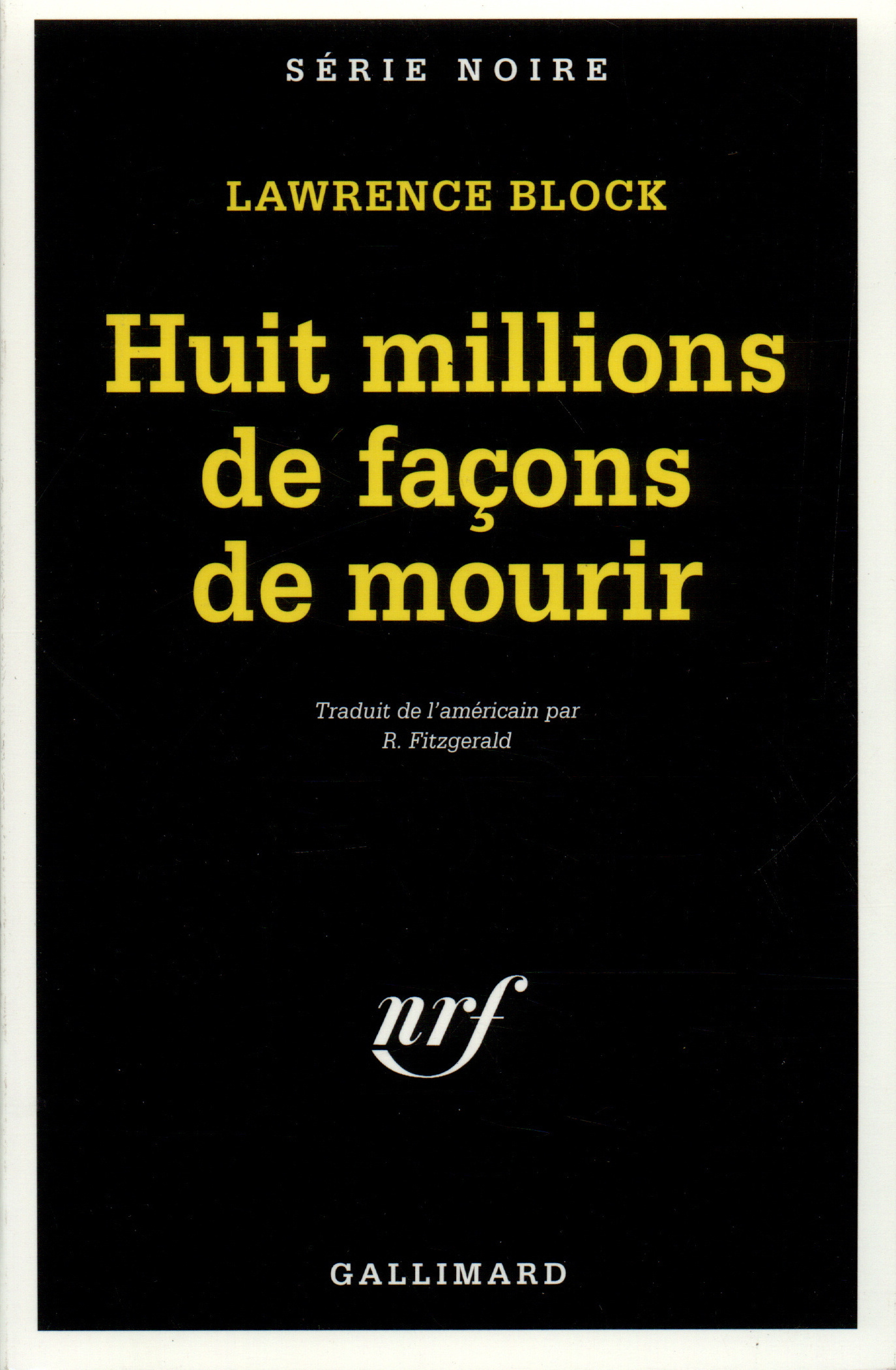 Huit Millions De Façons De Mourir De Lawrence Block Gallimard 2225